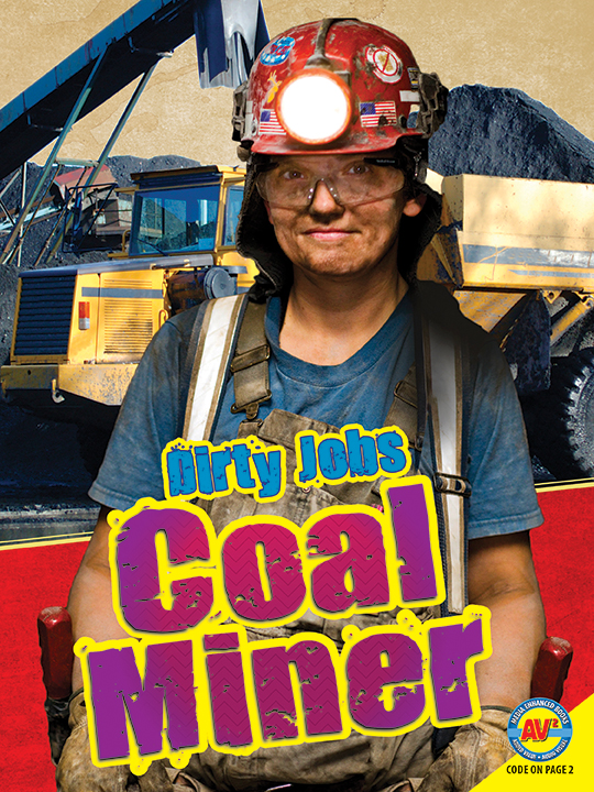 Dirty Jobs: Coal Miner | Pamela McDowell